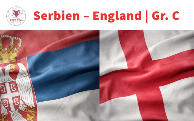 Serbien – England: Der Favorit schlägt auf - ODDSET
